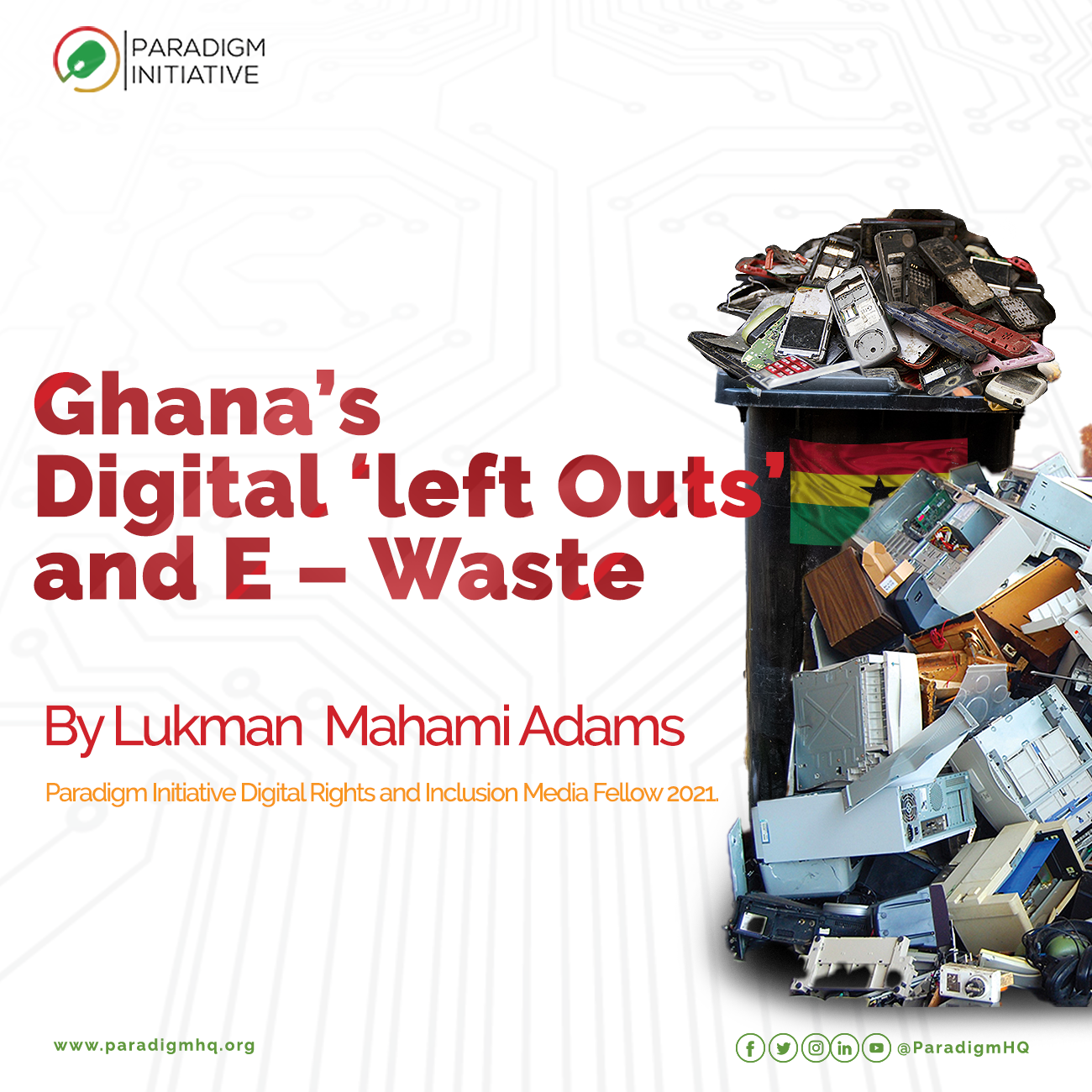 GHANA’S DIGITAL ‘LEFT OUTS’ AND E – WASTE - Paradigm Initiative