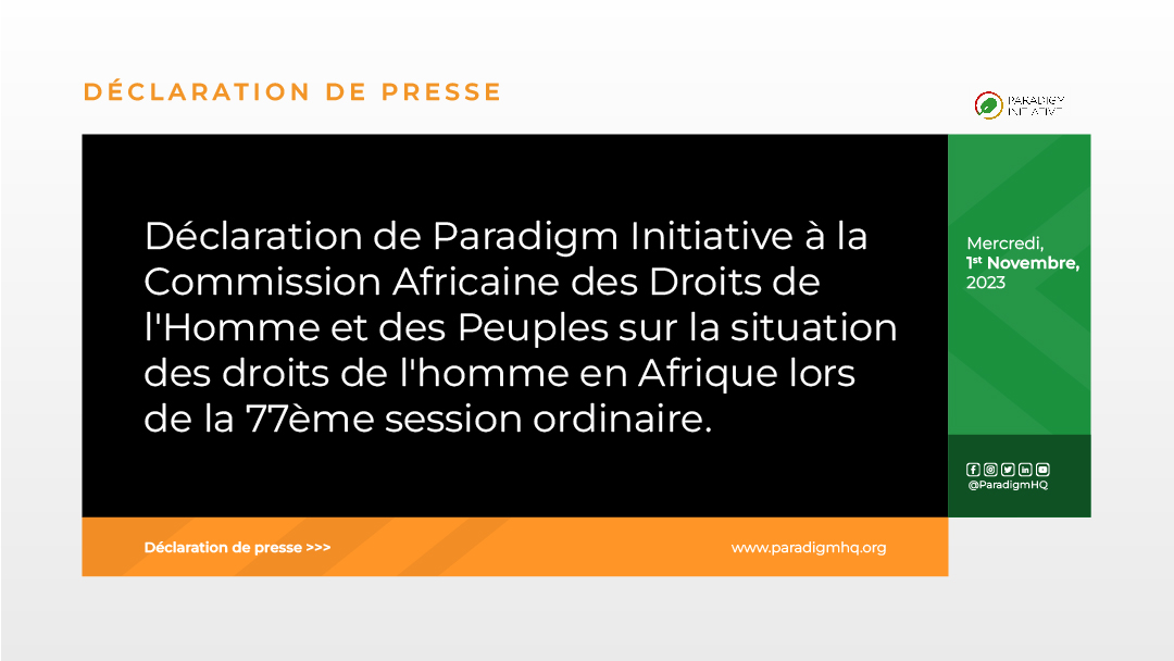 Déclaration de Paradigm Initiative à la Commission Africaine des Droits de l'Homme et des ...