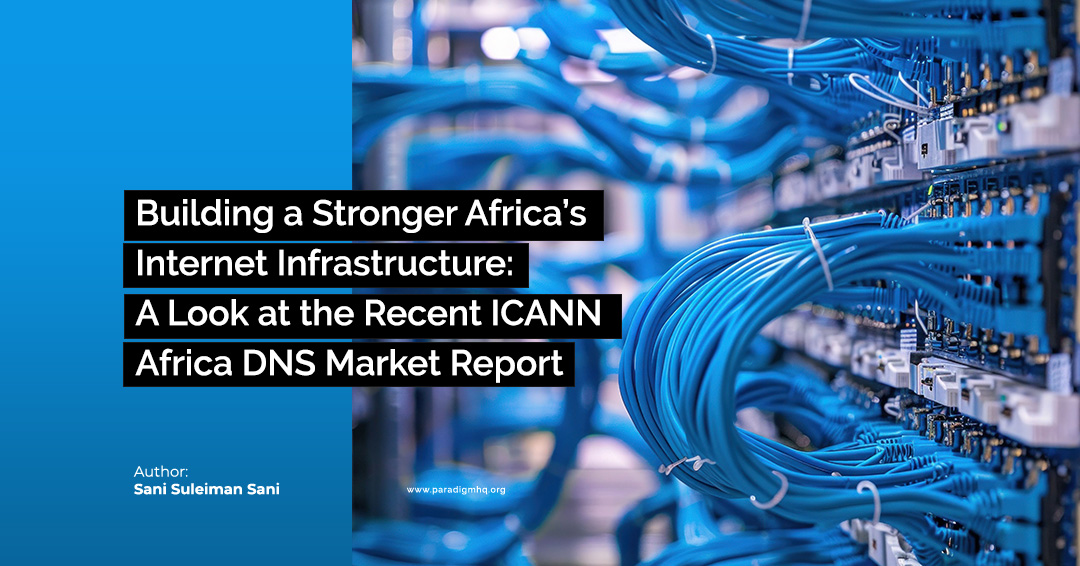 Building a Stronger Africa's Internet Infrastructure: A Look at the ...